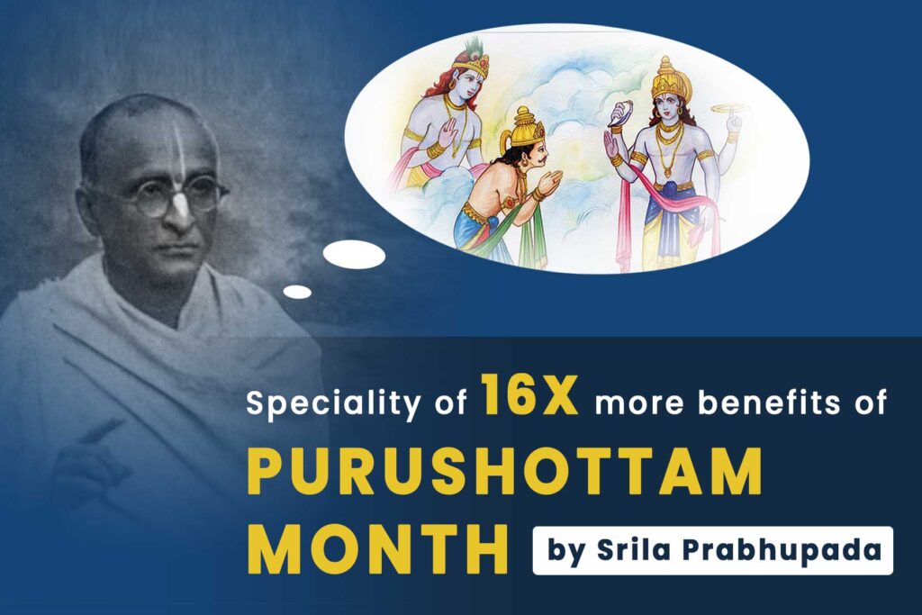 Glories of Purushottama Month - Prabhupada Rays